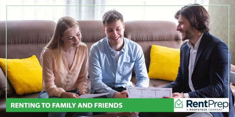 Renting to Family and Friends: Part 1 - RentPrep