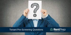Tenant Screening: 20 Questions Every Landlord Should Ask