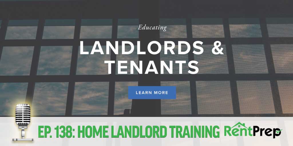 #138: Part 1 HOME Landlord Training - RentPrep