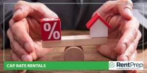 Cap Rate Info: What’s A Good Cap Rate For Rental Property?
